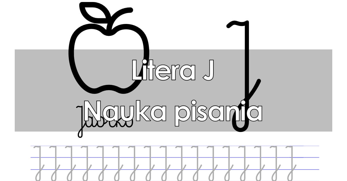 Nauka pisania litery J, karty pracy dla przedszkolaków, uczniów do druku