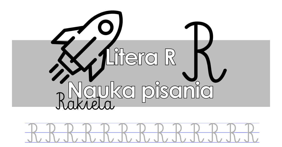 Nauka pisania litery R, karty pracy dla przedszkolaków, uczniów do druku