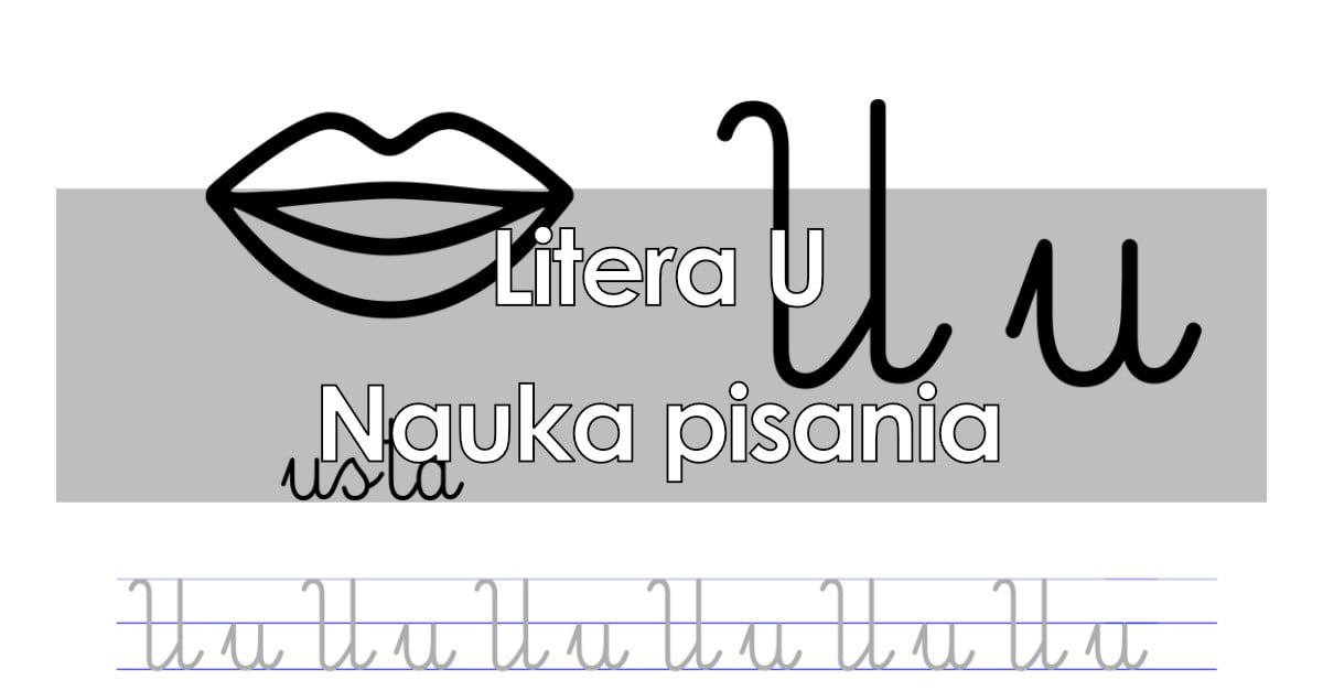 Nauka pisania litery U, karty pracy dla przedszkolaków, uczniów do druku