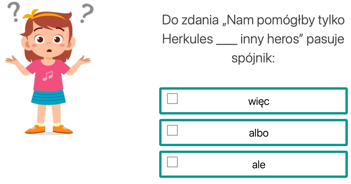 Wybierz odpowiedni spójnik – „więc”, „ale”, „albo” dla klas 5, 6