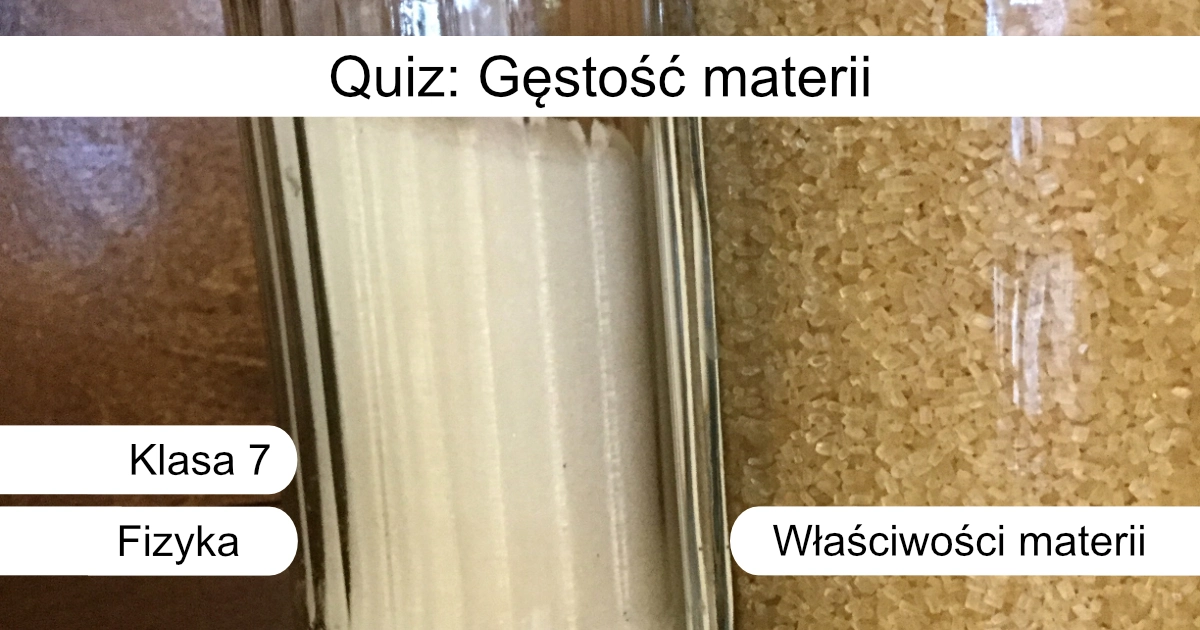 Quiz: Gęstość materii dla klas 7